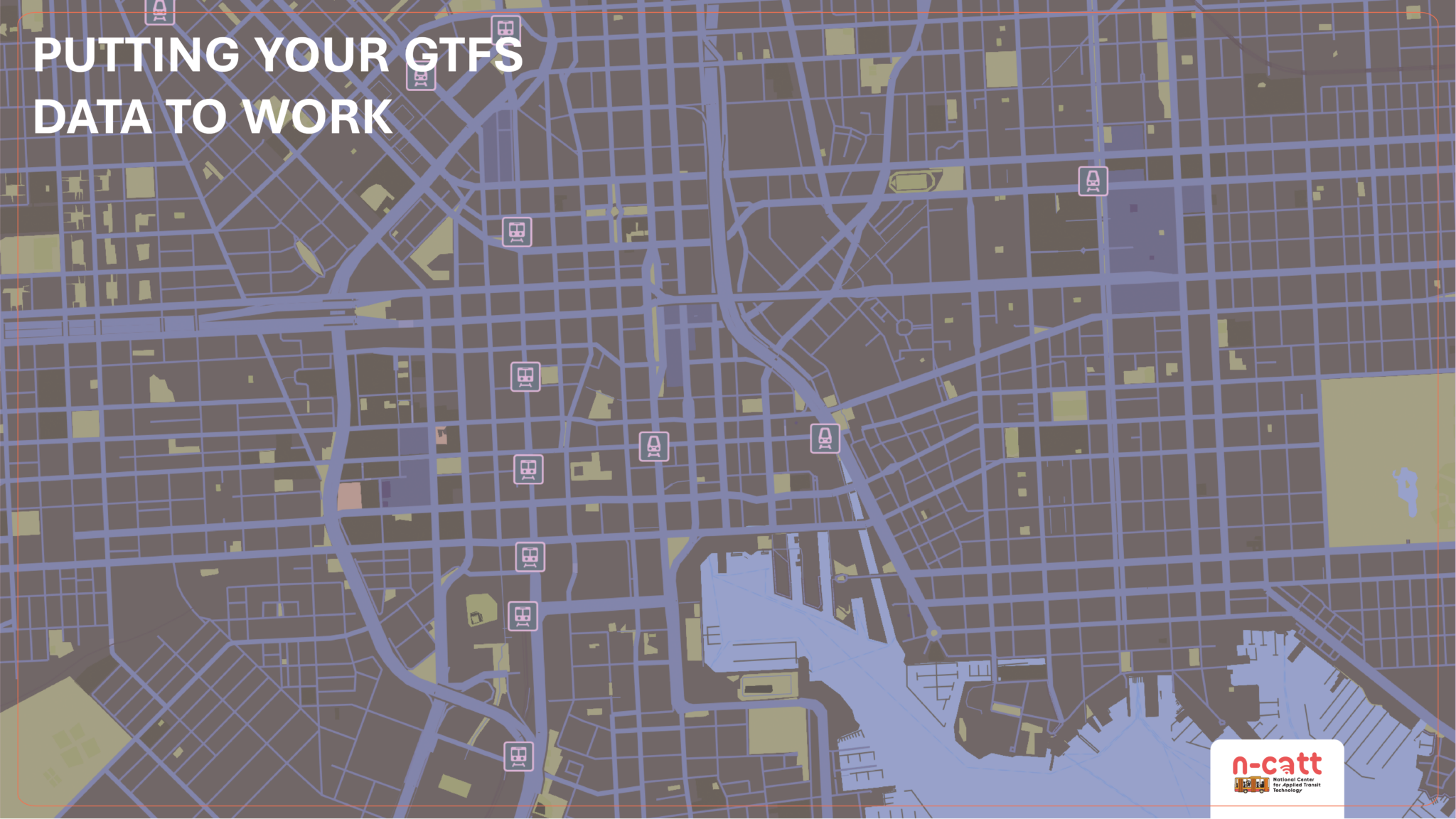 Putting Your GTFS to Work On Demand Course - N-CATT